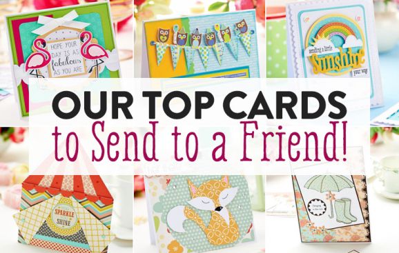Our Top Cards To Send To A Friend! | Blog | Crafts Beautiful Magazine